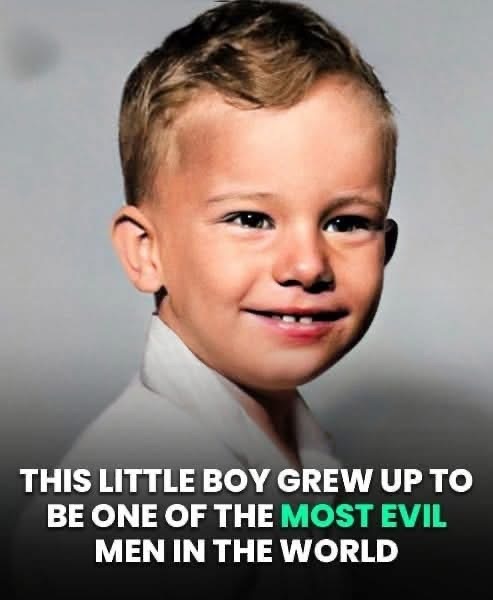This Little Boy Grew Up To Be One Of The Most Evil Men In The World ...